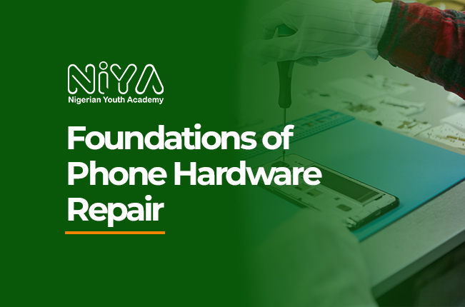 Foundations of Phone Hardware Repair | Nigerian Youth Academy